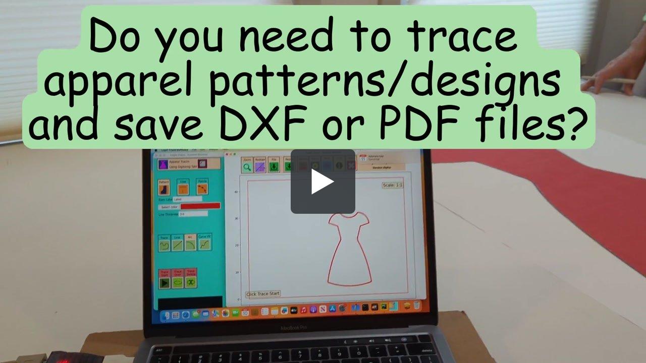 Do you need to trace apparel patterns/designs and save DXF or PDF files ...