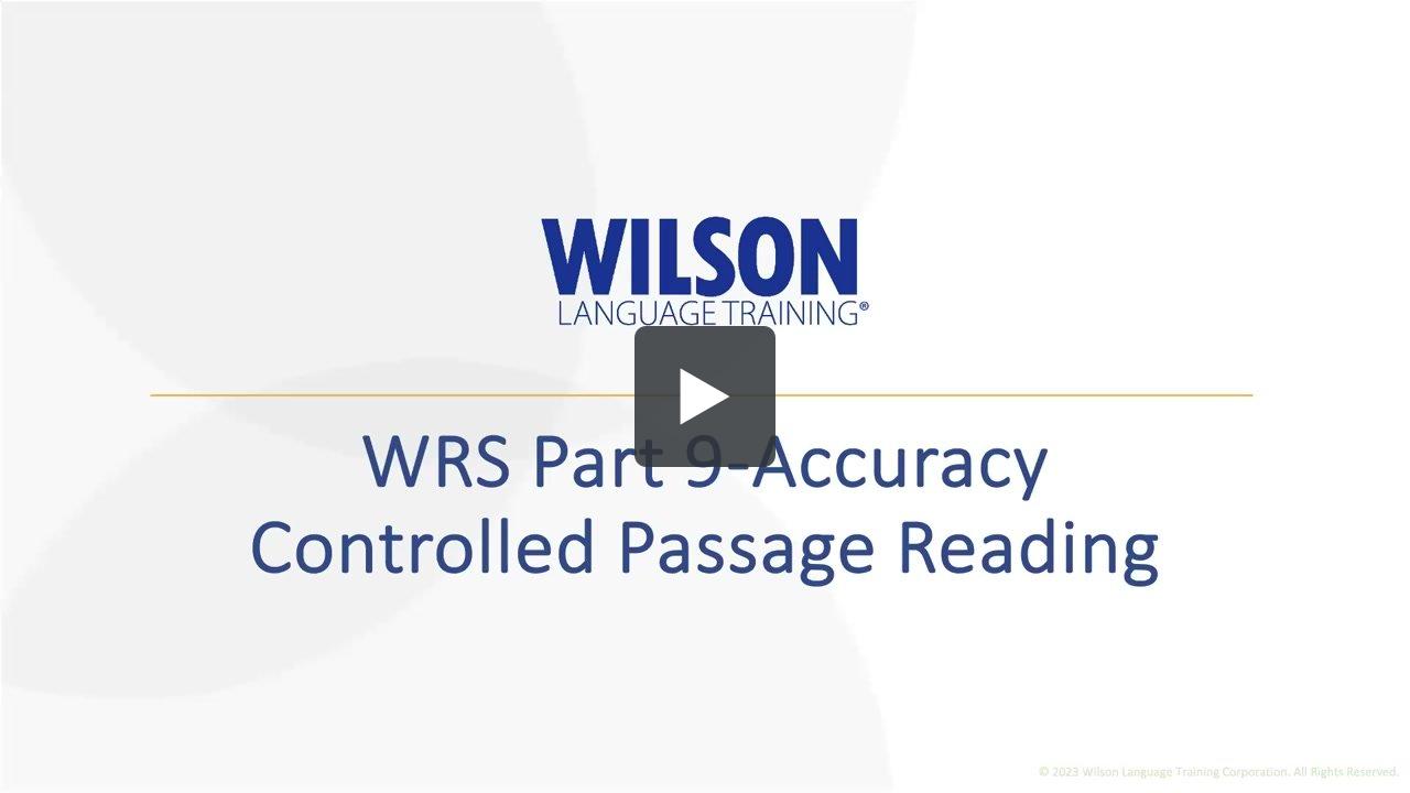 WRS Part 9 Accuracy-Controlled Passage Reading | Wilson Language Training