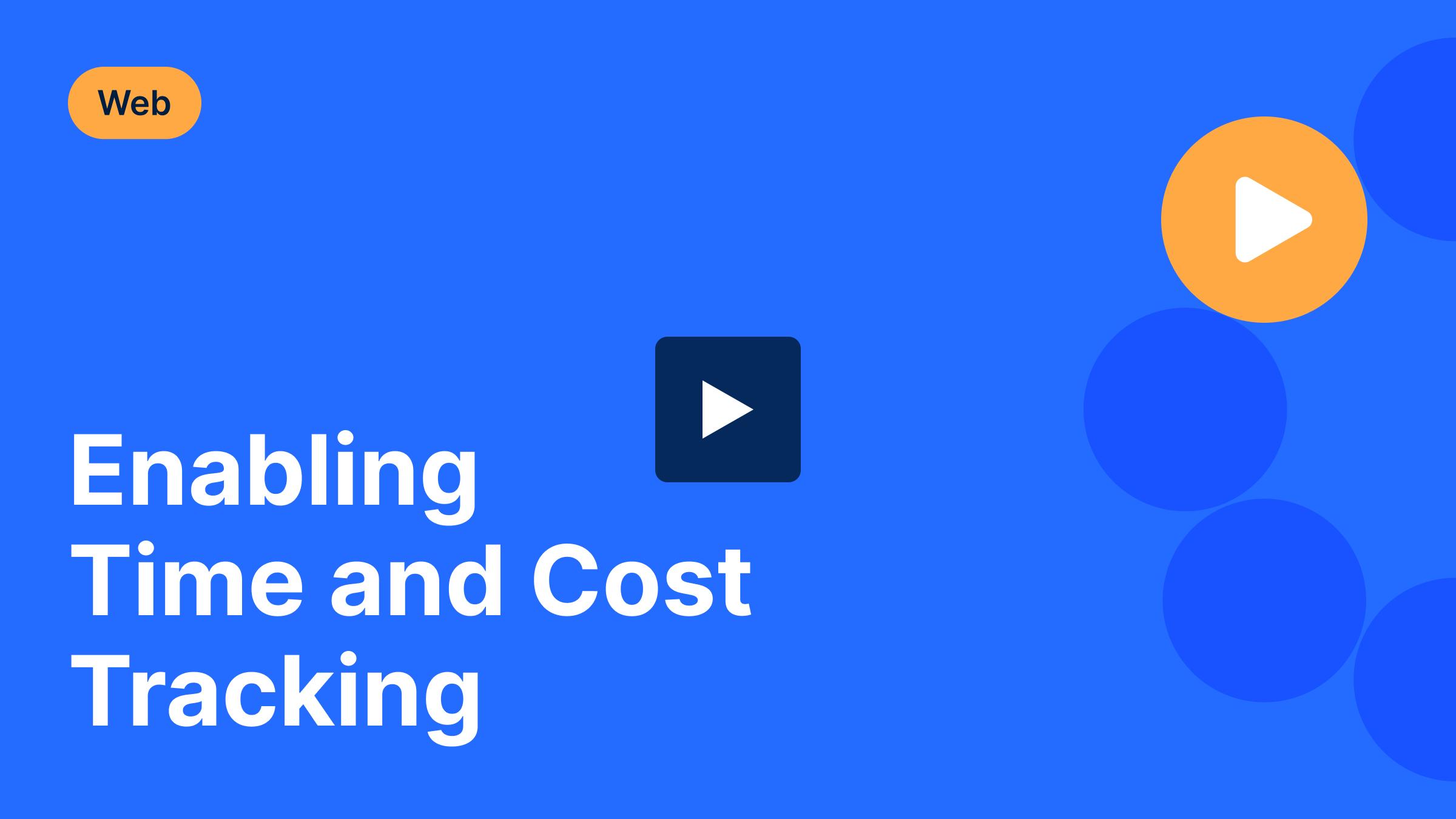 Enabling Time and Cost Tracking | Video Library