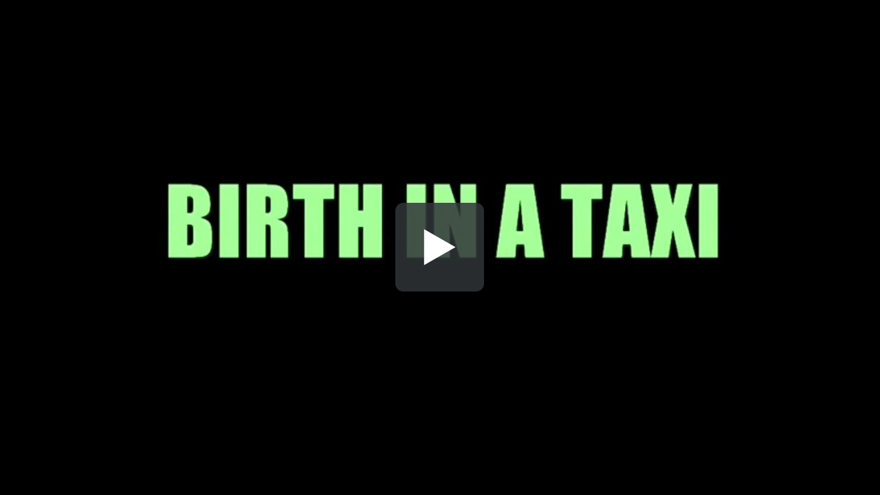 Birth In A Taxi.mp4 | LTKNT PRODUCTIONS