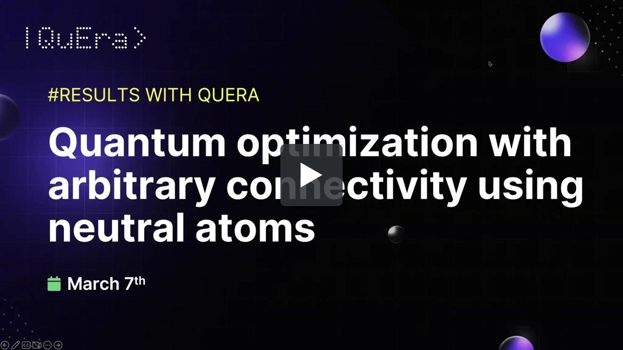 Results with QuEra: Quantum optimization with arbitrary connectivity using neutral atoms with ...