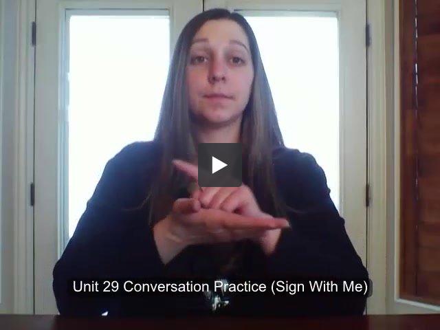 asl_2_-_unit_29_conversation_practice_(sign_with_me) (Original ...