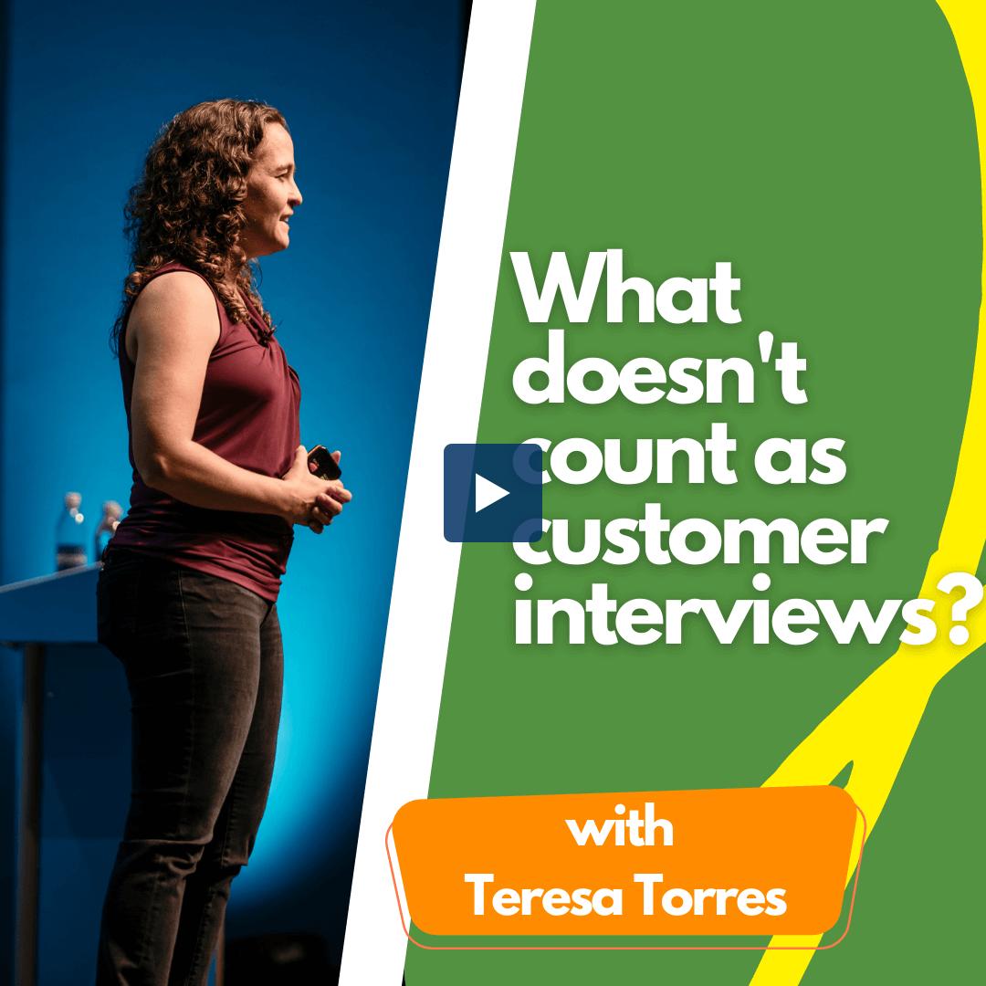What doesn't count as customer interviews? | Product Talk