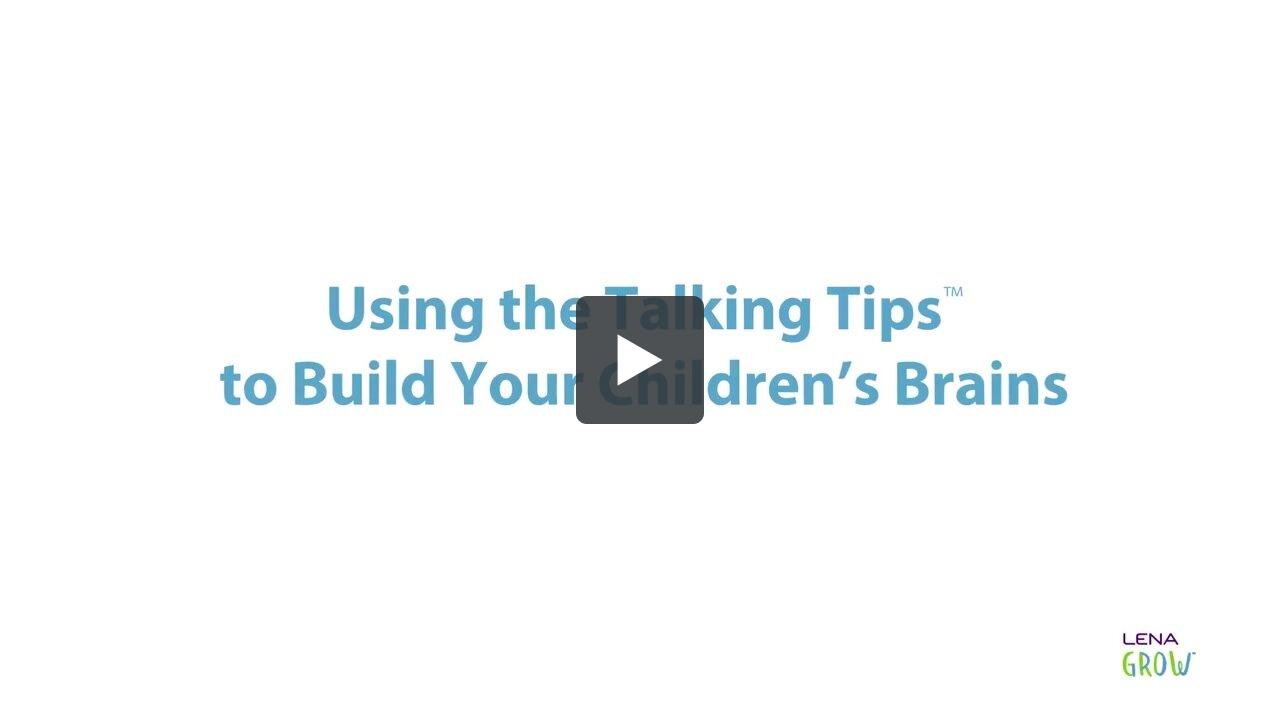 Using the Talking Tips to Build Your Children's Brains | LENA