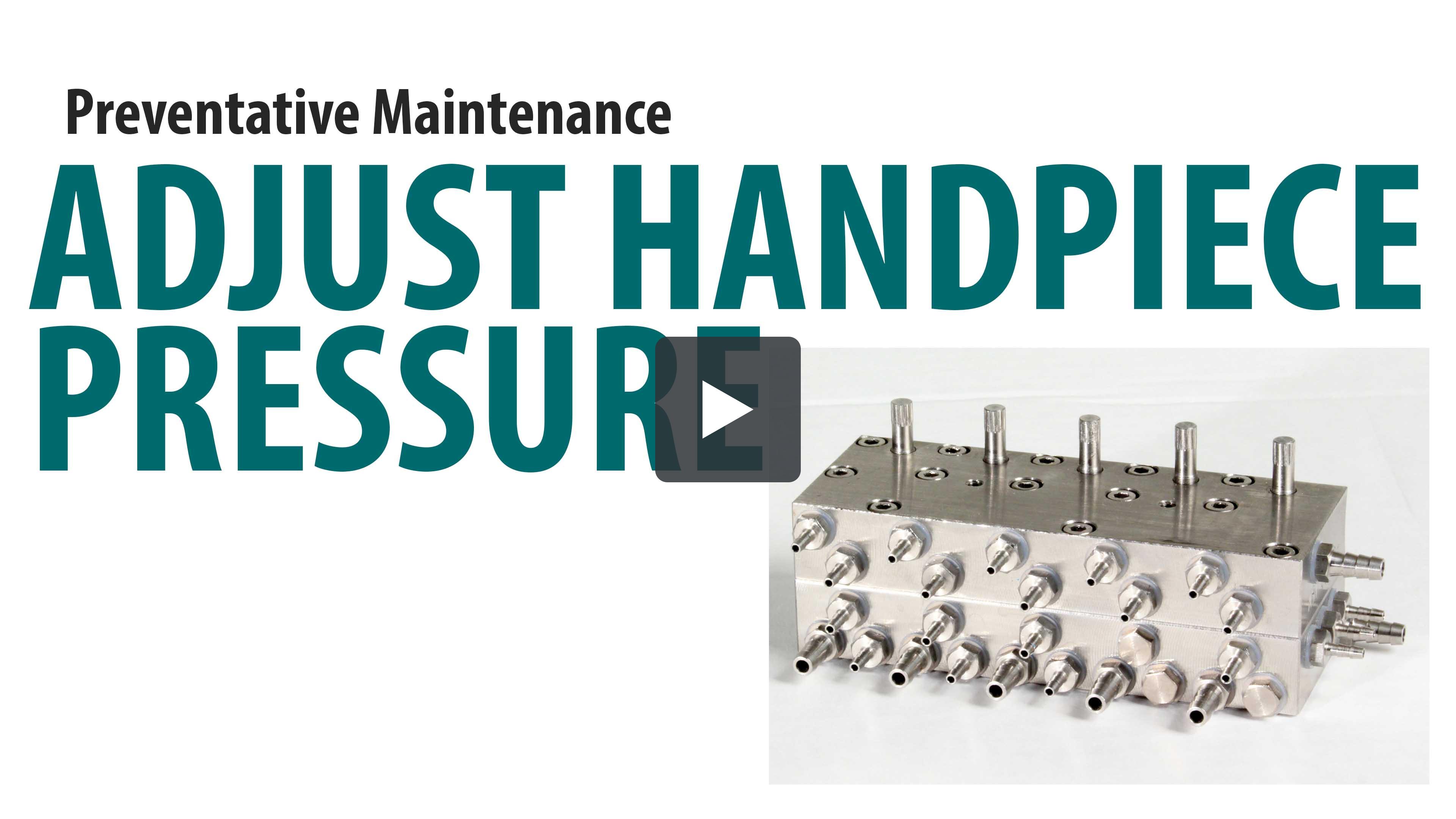 How To Adjust Handpiece Pressure [66-3004] | Video Library