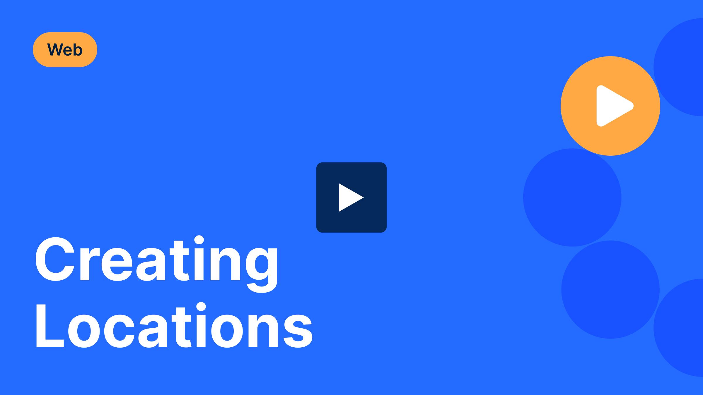 Creating Locations | Video Library