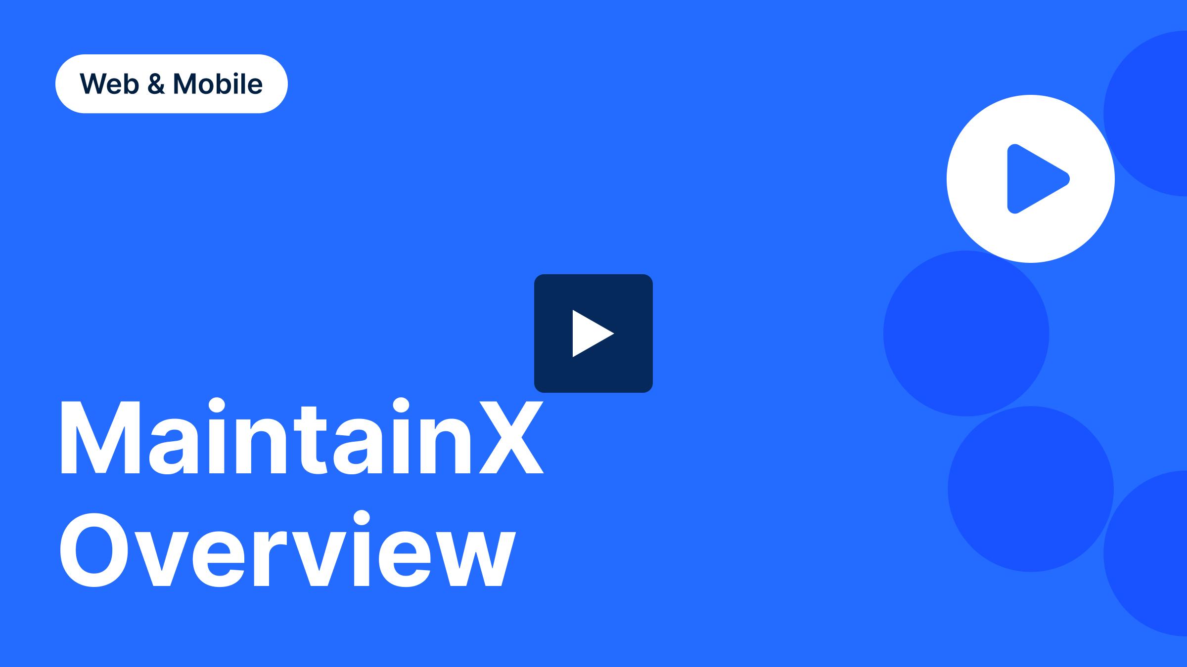 MaintainX Overview | Video Library