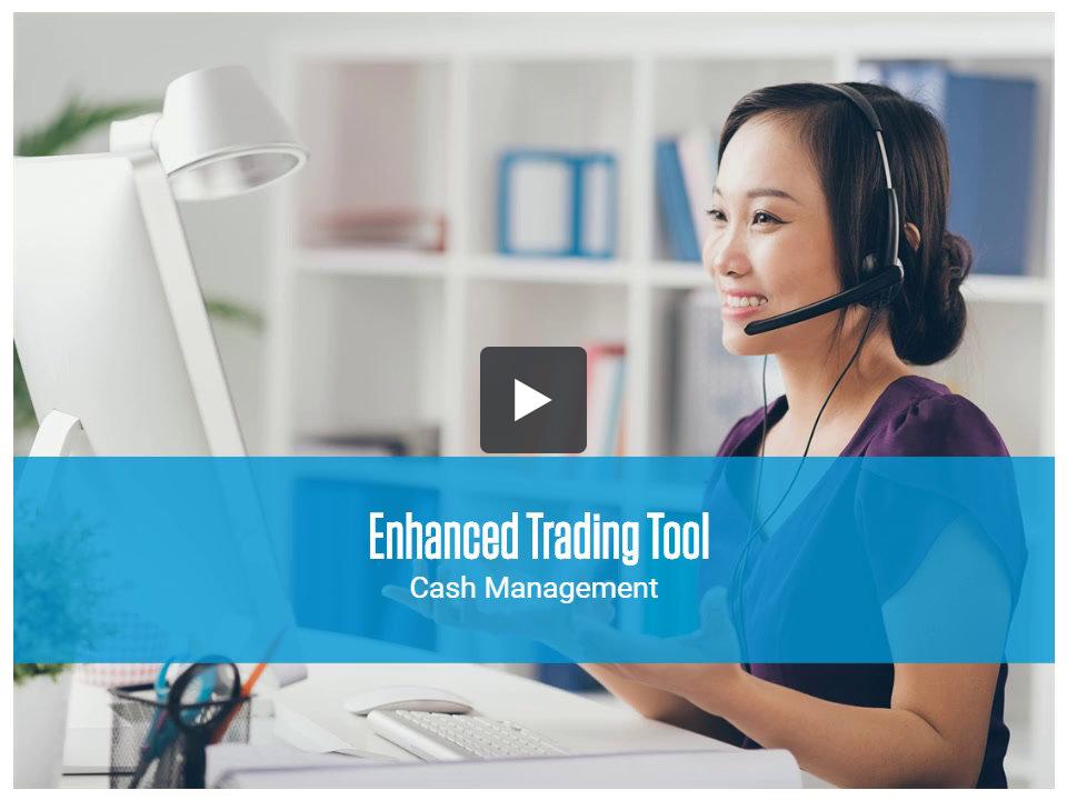 Enhanced Trading Tool - Cash Management | LPL Financial