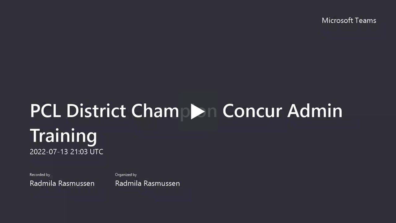 PCL District Champion Concur Admin Training-20220713_160329-Meeting ...