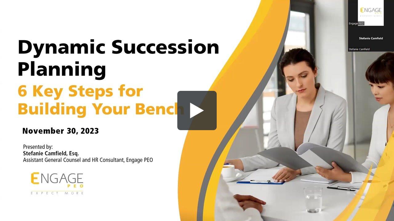 Engage HR Webinar Dynamic Succession Planning - 6 Key Steps for Building Your Bench | Engagepeo