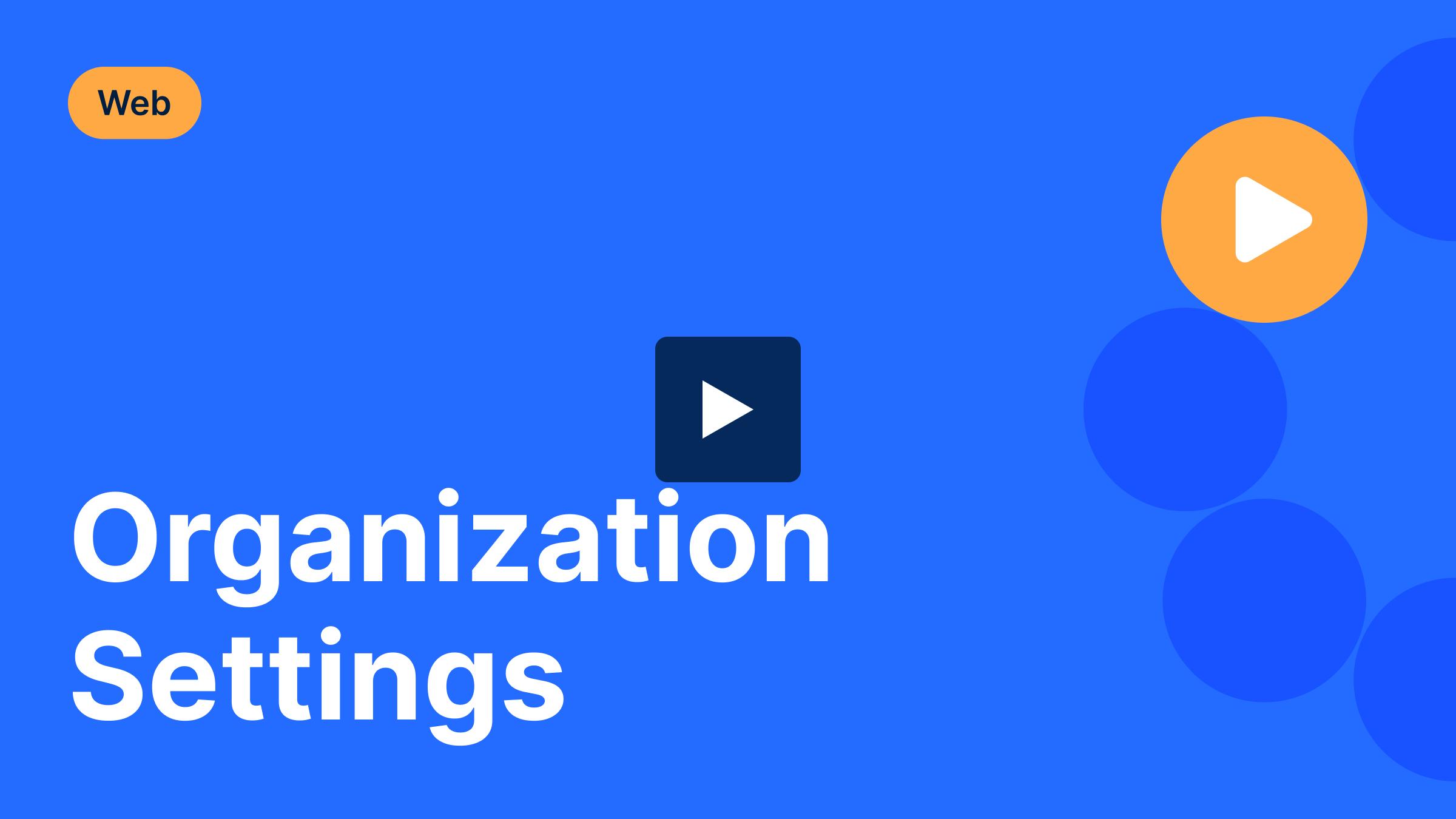 Organization Settings | Video Library