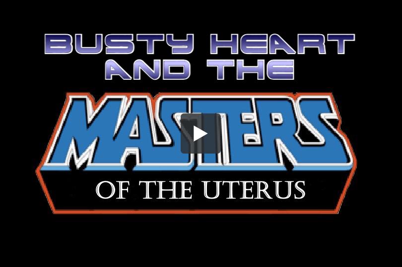 Masters of the Uterus | LTKNT PRODUCTIONS
