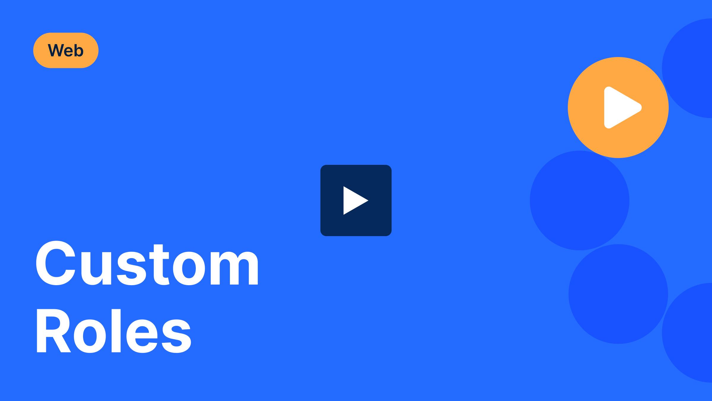 Custom Roles | Video Library