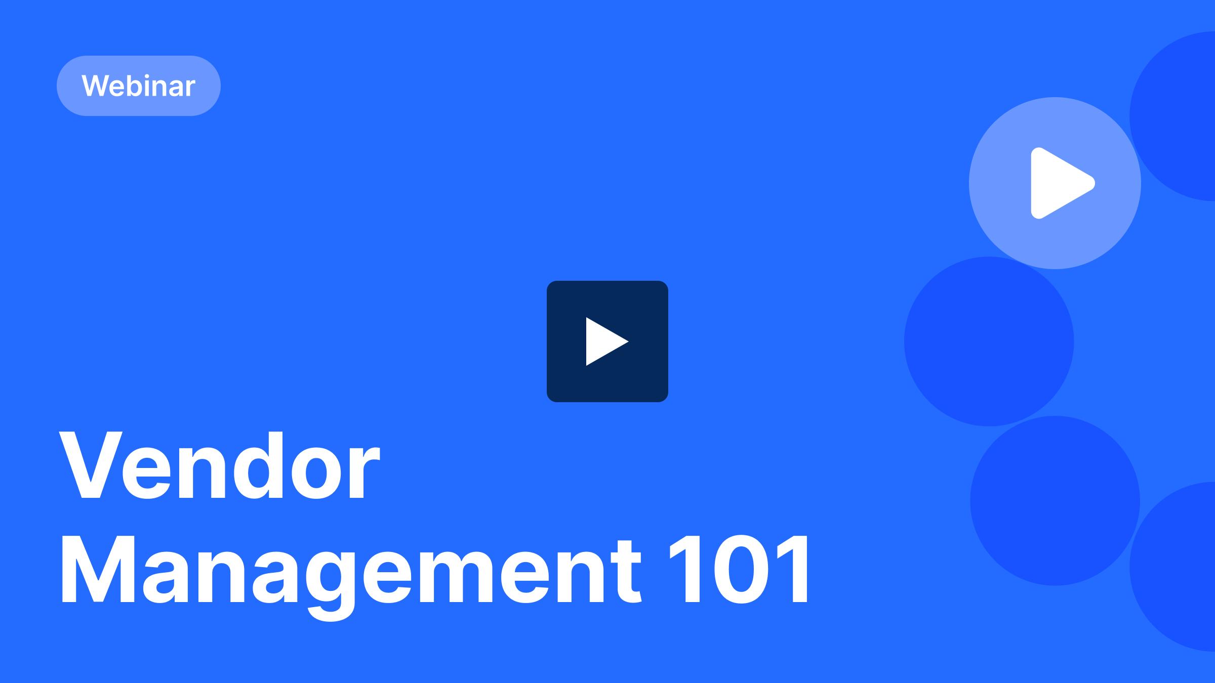 Vendor Management 101 | Video Library
