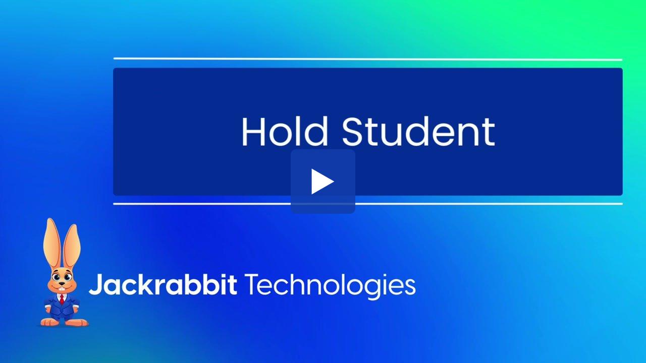 Hold Student | Jackrabbit Technologies
