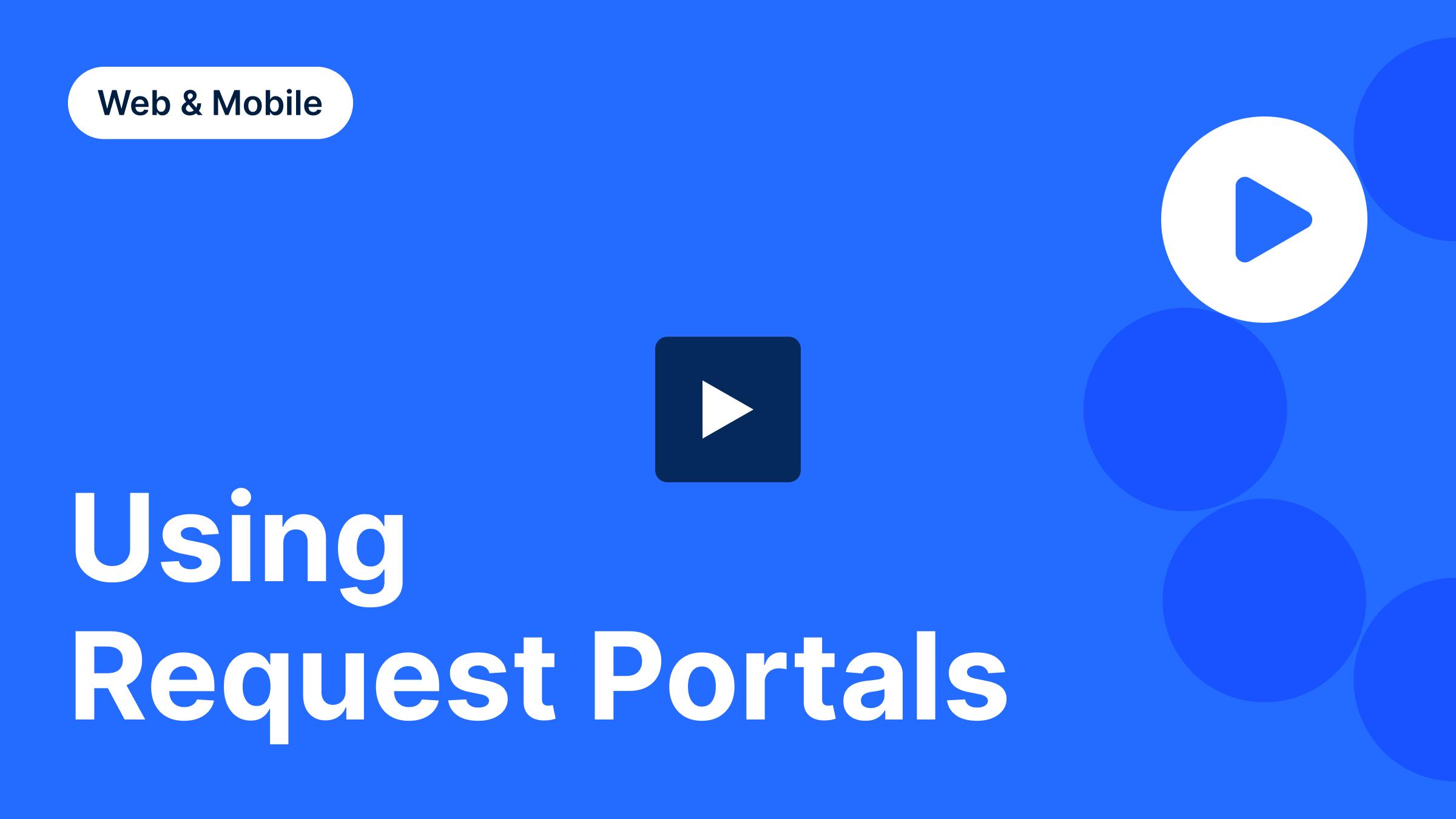 Using Request Portals | Video Library