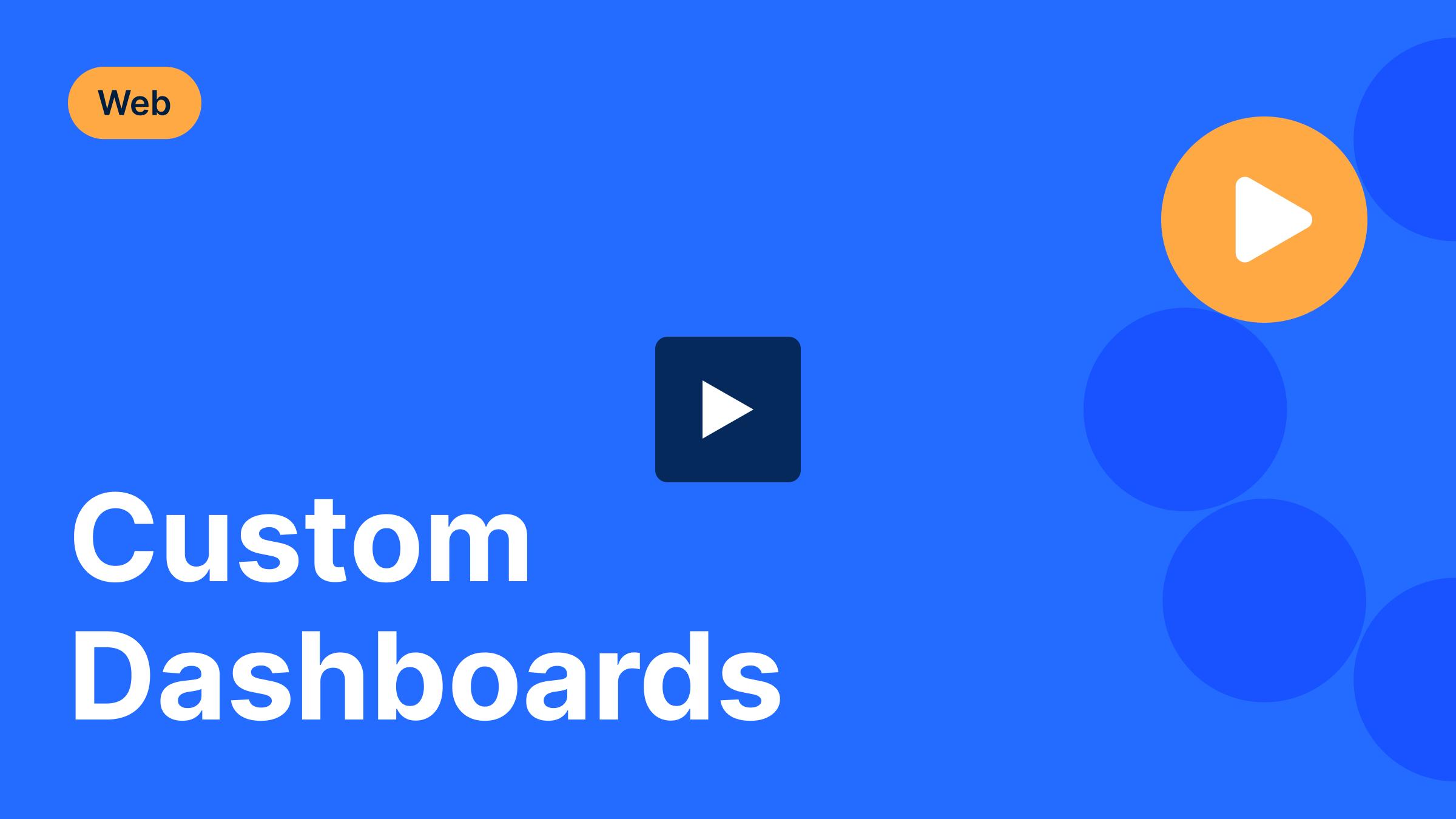 Custom Dashboards | Video Library