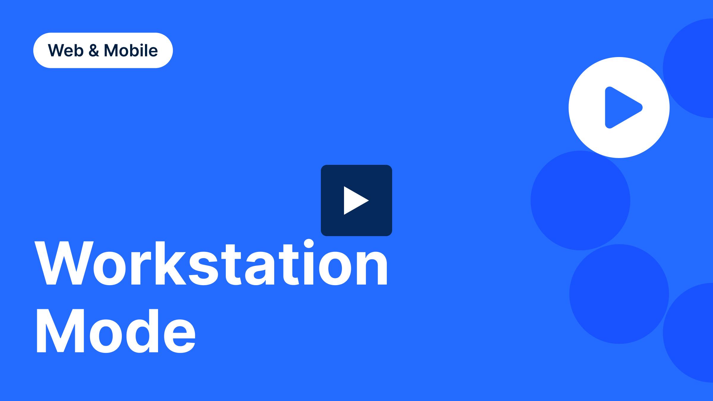 Workstation Mode | Video Library