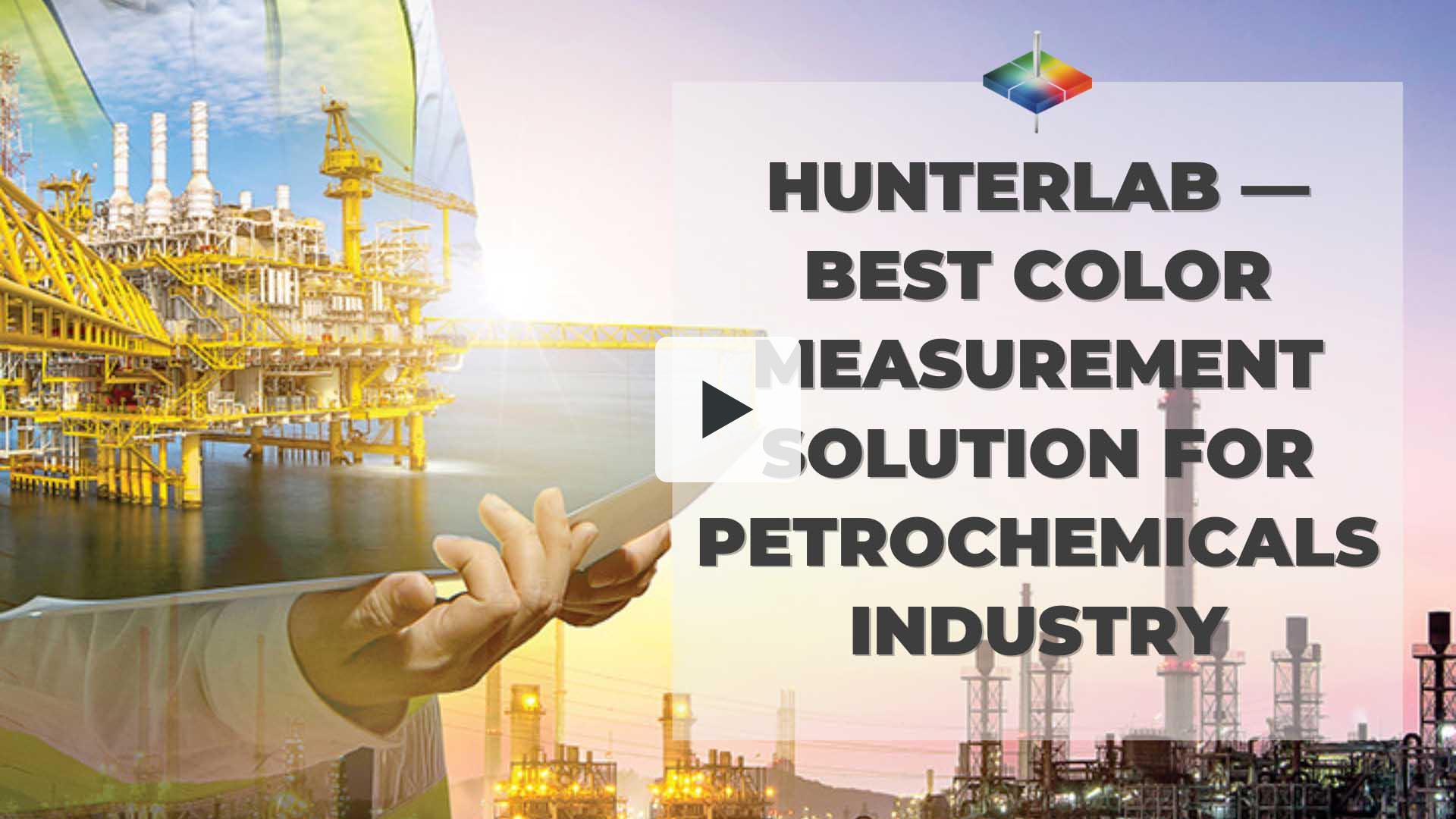 HunterLab - Best Color Measurement Solution for PetroChemicals Industry ...