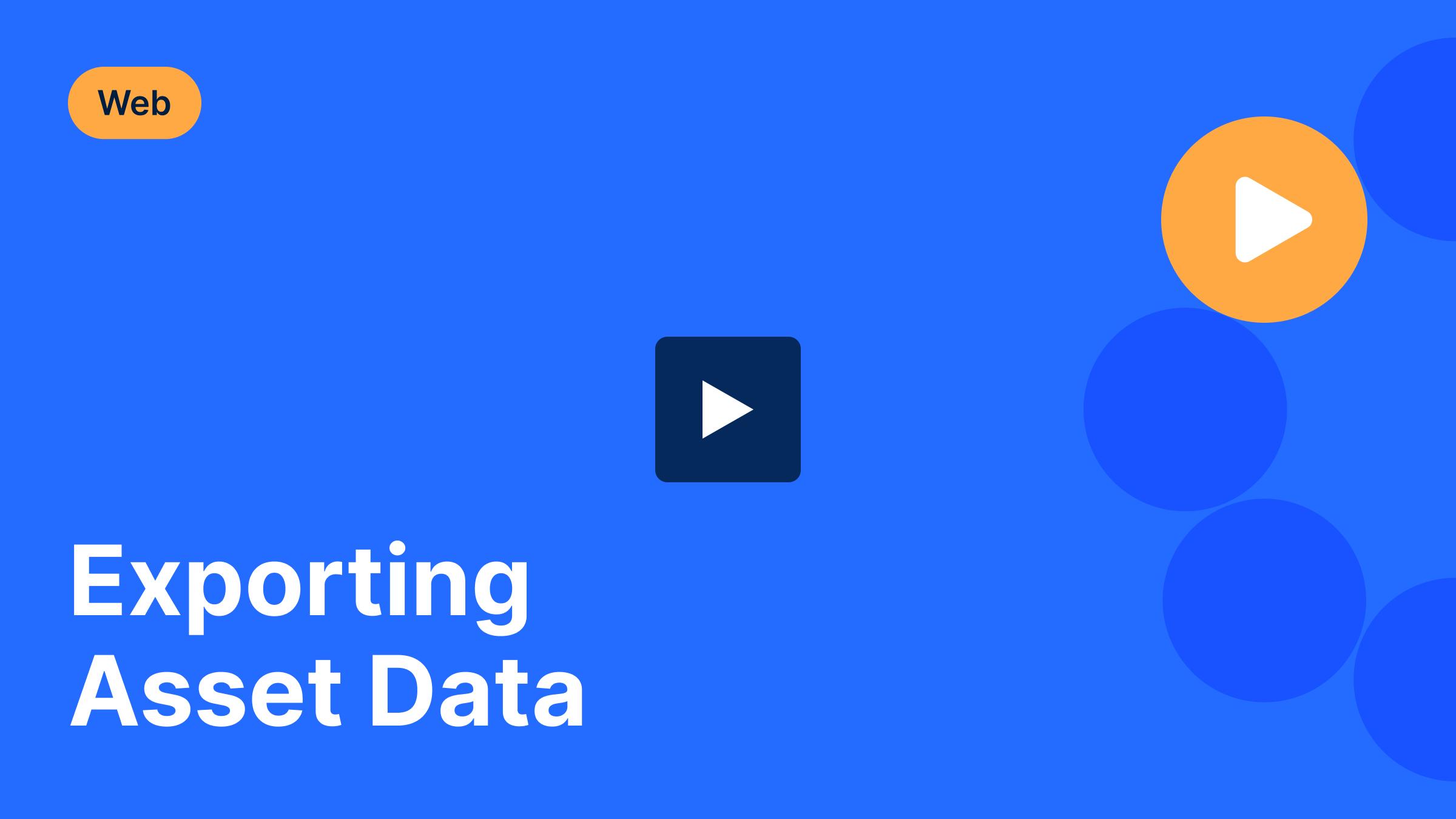 Exporting Asset Data | Video Library