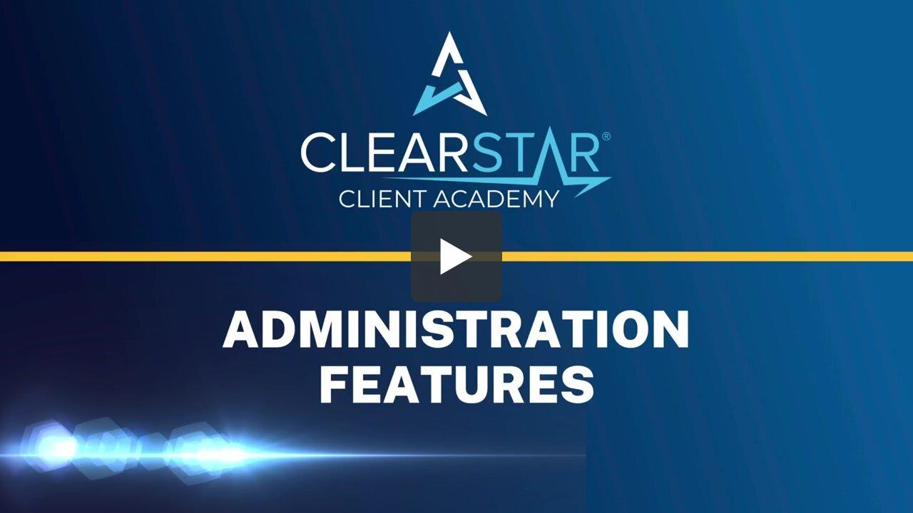 Administration User Features | ClearStar