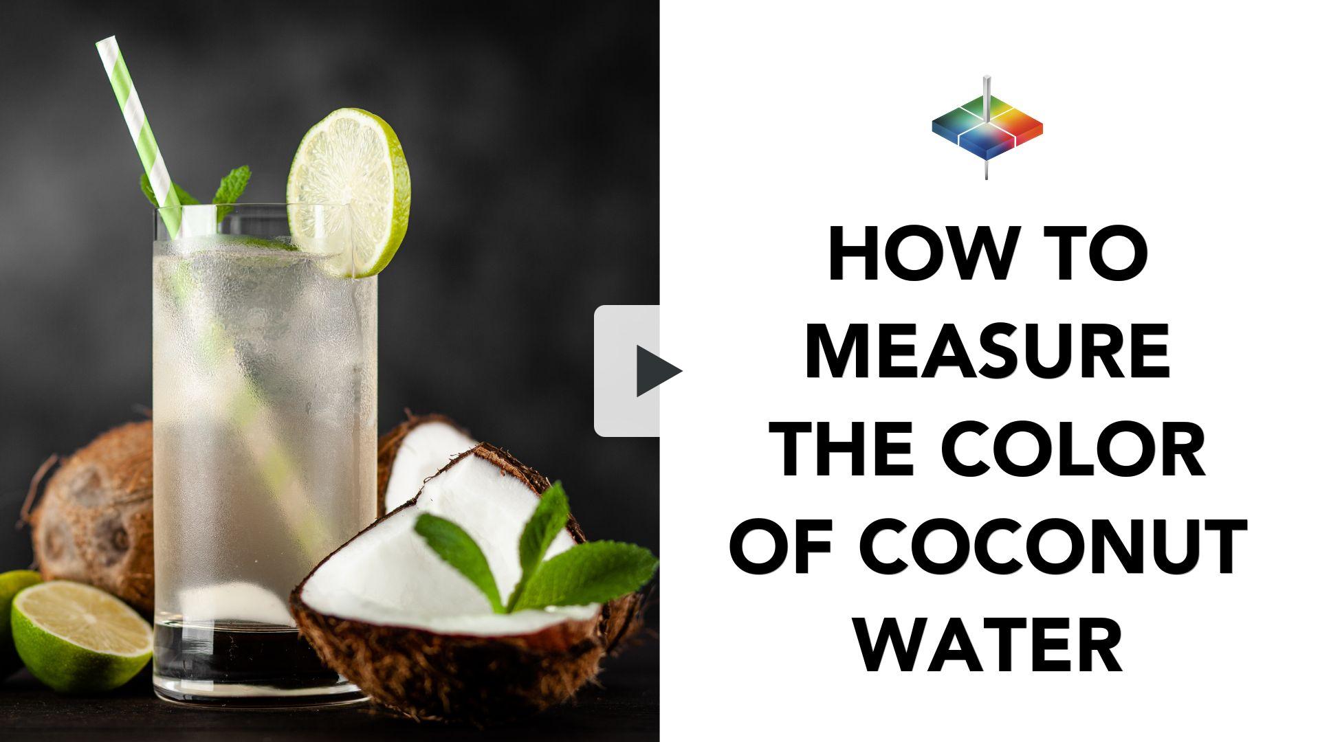 How to measure the color of Coconut Water | HunterLab