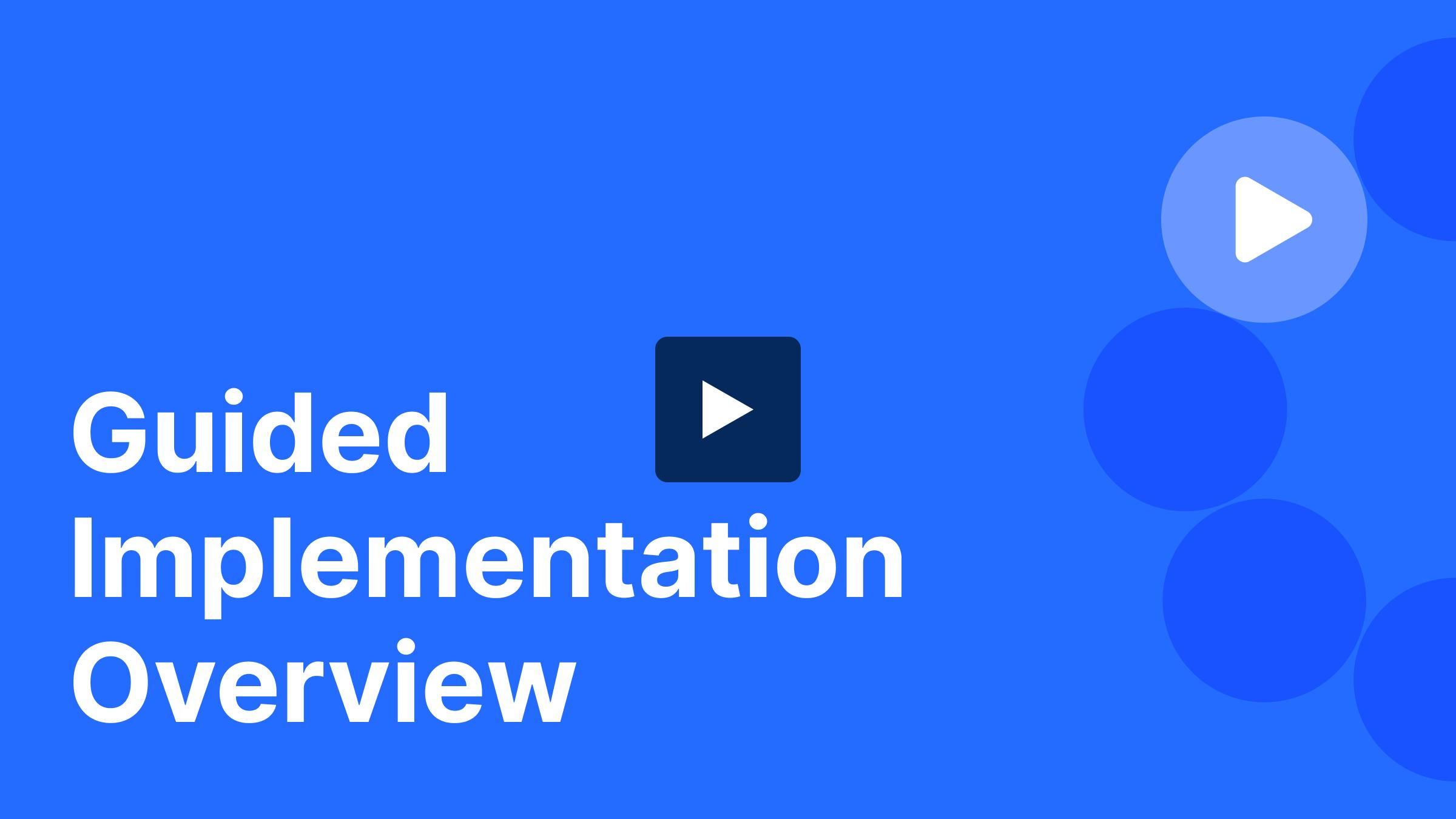 Guided Implementation Overview | Video Library