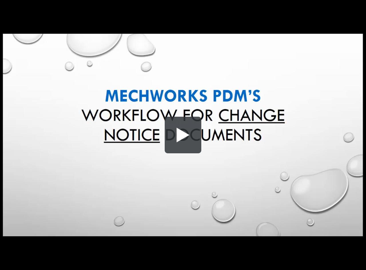 Change Request and Change Notice Workflows using MechWorks PDM ...