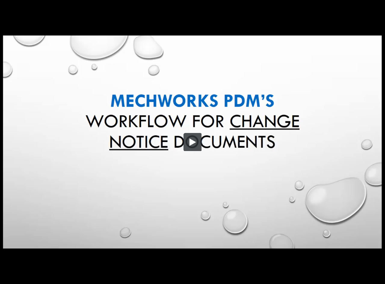 Change Request and Change Notice Workflows using MechWorks PDM ...