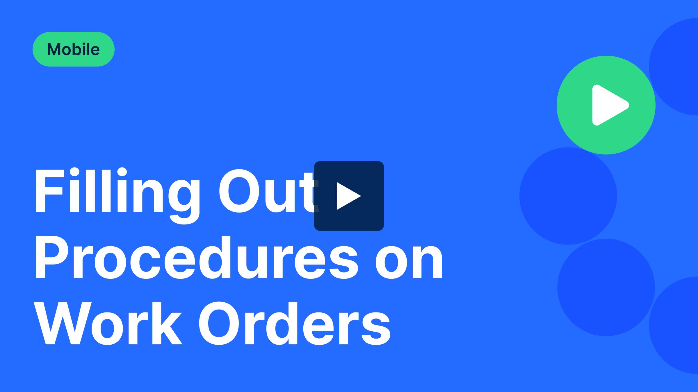 Filling Out Procedures on Work Orders | Video Library
