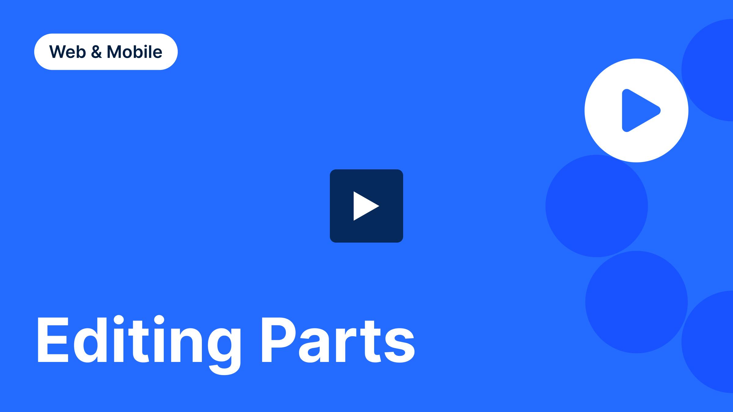 Editing Parts | Video Library