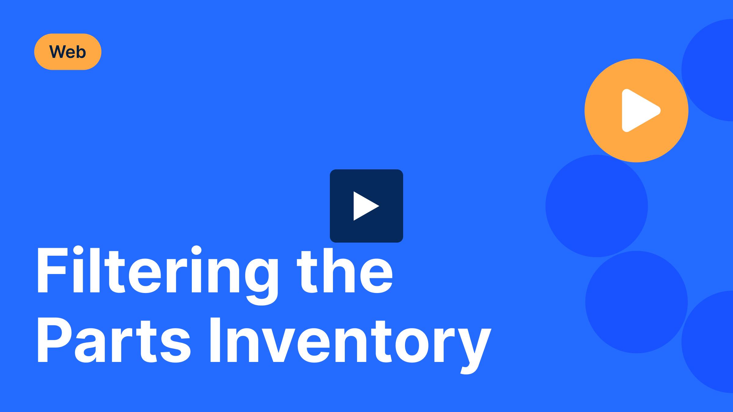 Filtering the Parts Inventory | Video Library