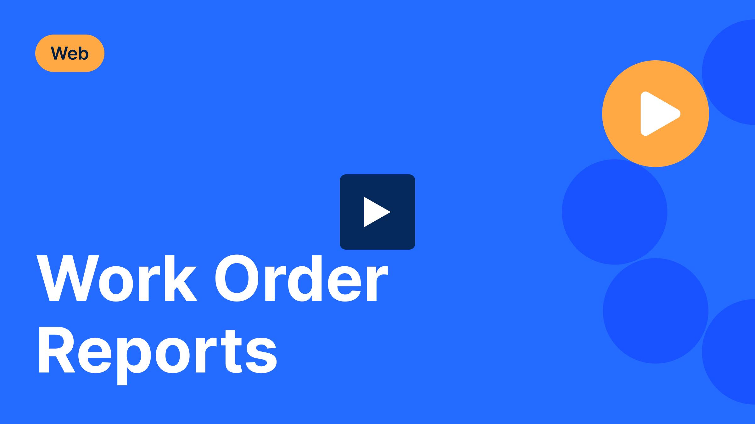 Work Order Reports | Video Library