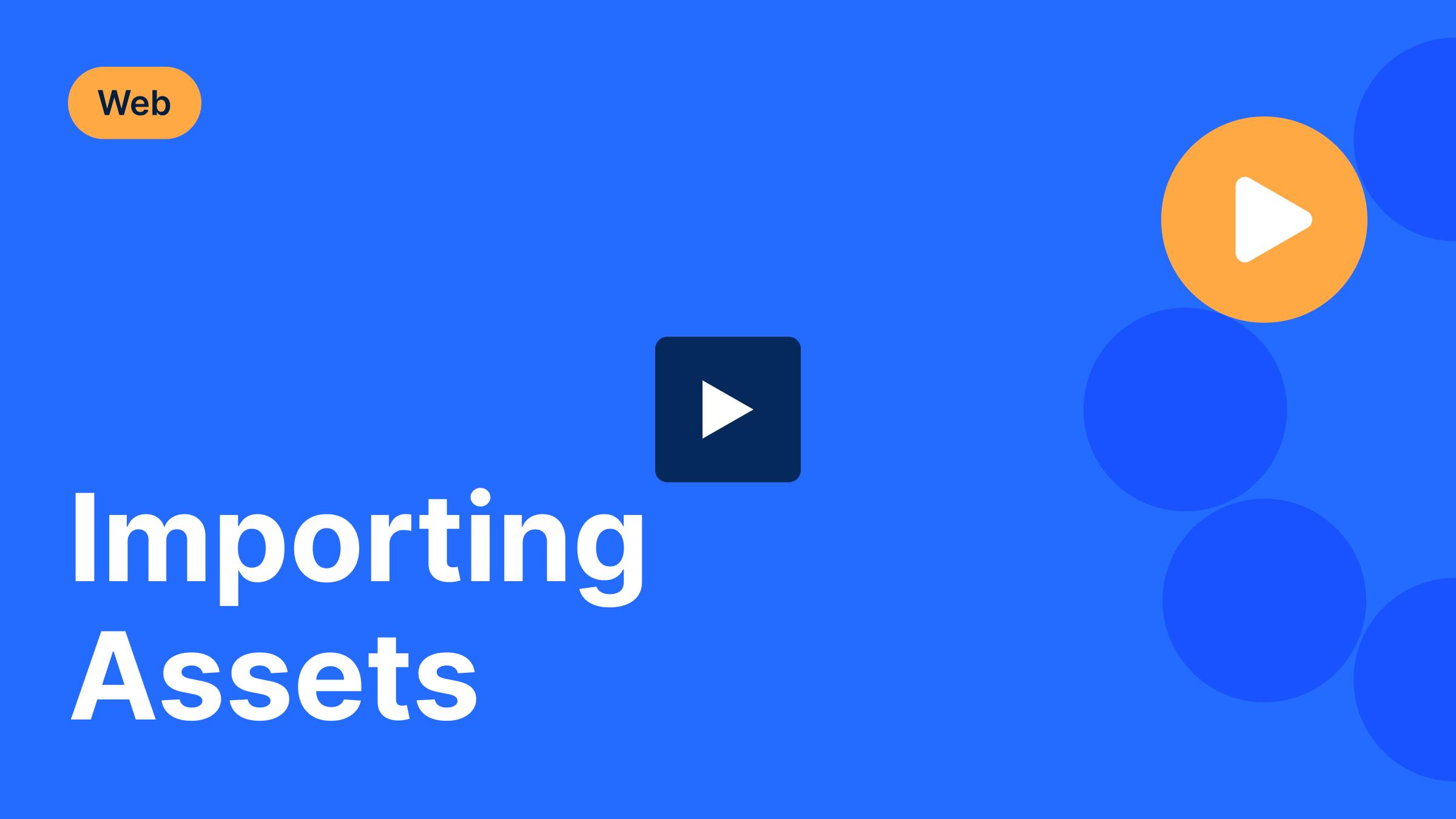 Importing Assets | Video Library