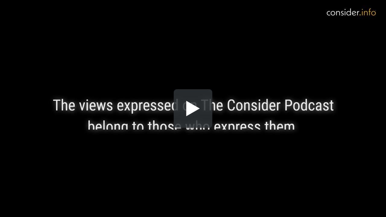 Views Expressed | The Consider Podcast