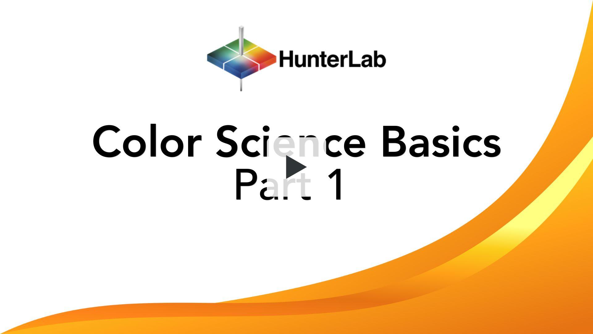 HunterLab Webinar: Color Science Fundamentals & Color Measurement ...